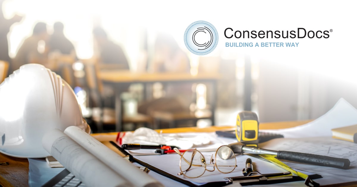 ConsensusDocs - Improving Construction through Fair Contracts